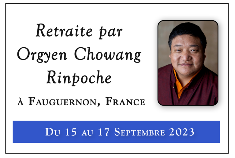 Retraite par Orgyen Chowang Rinpoche in France